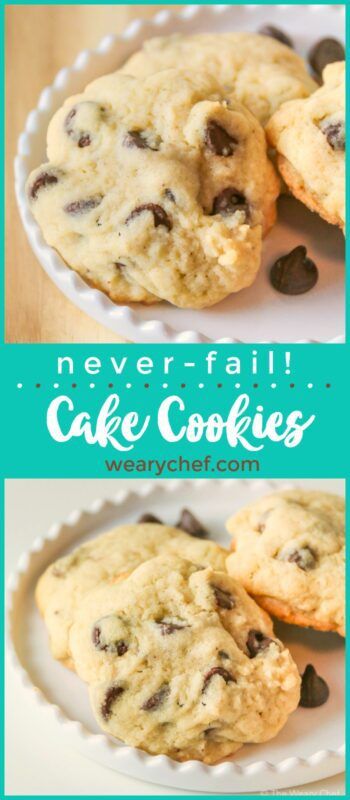 Never Fail Chocolate Chip Cake Cookies - The Weary Chef